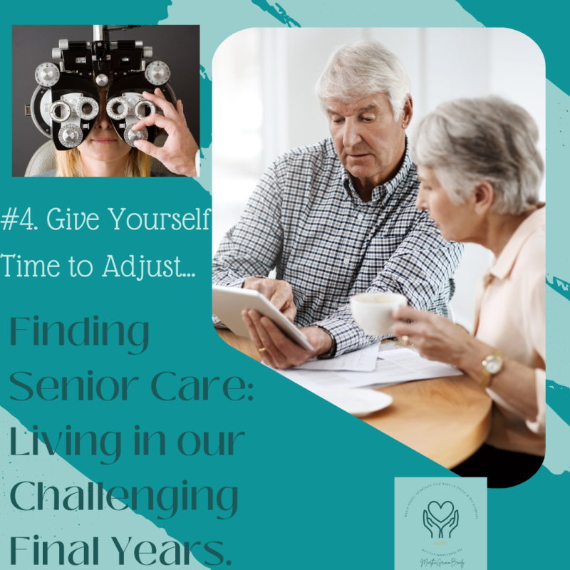 GIVE YOURSELF TIME TO ADJUST TO YOUR NEW SURROUNDINGS...